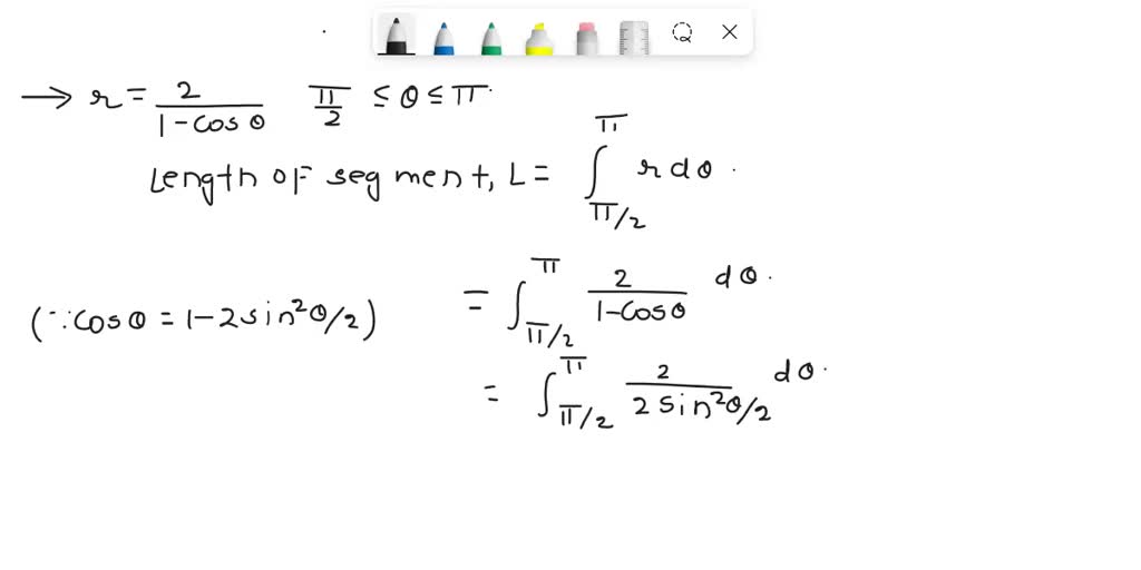 SOLVED: Find the lengths of the curves. The parabolic segment r=2 /(1 ...