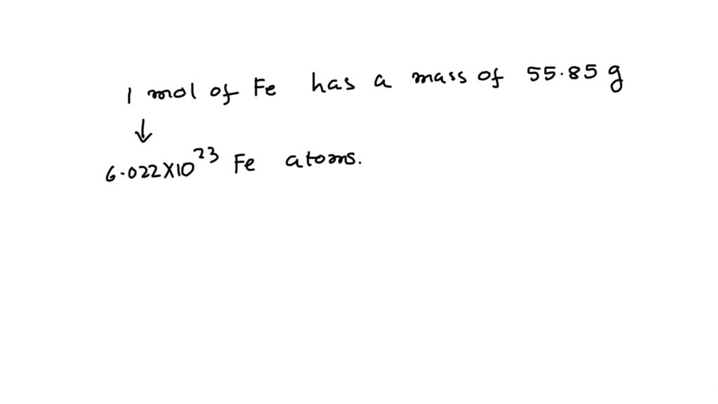 SOLVED: Calculate the mass, in grams, of 392 atoms of iron, Fe (1 mol ...
