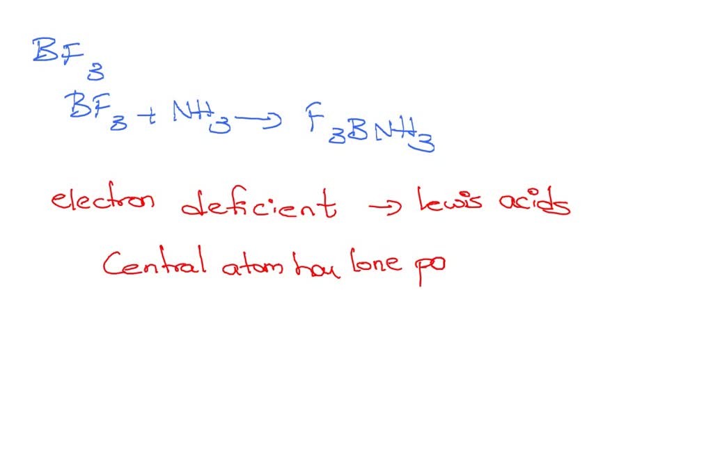 SOLVED: In the following reaction, what is BF3? BF3 + NH3 –> F3BNH3 a ...