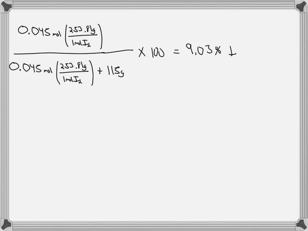 SOLVED: a) Calculate the mass percentage of iodine (I2) in a solution ...
