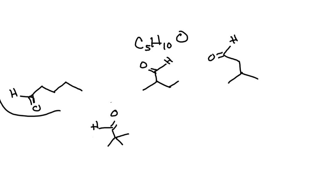 Solved Draw Structural Formulas For The Four Aldehydes With The Molecular Formula C5h10o Which