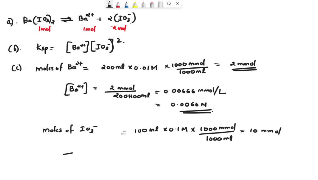 Calculate the solubility of Ba(IO3)2 in a solution prepared by mixing 200 mL of 0.0100 M Ba(NO3 ...