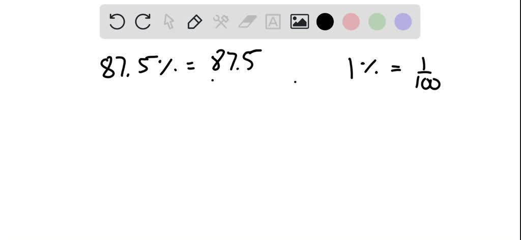 SOLVED: Write as a fraction... 87 1 2 %