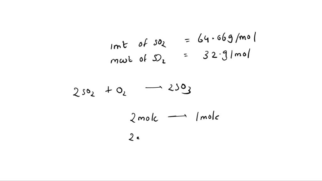 SOLVED: Sulfur dioxide gas (SO2) and oxygen gas (O2) react to form the liquid product of sulfur ...