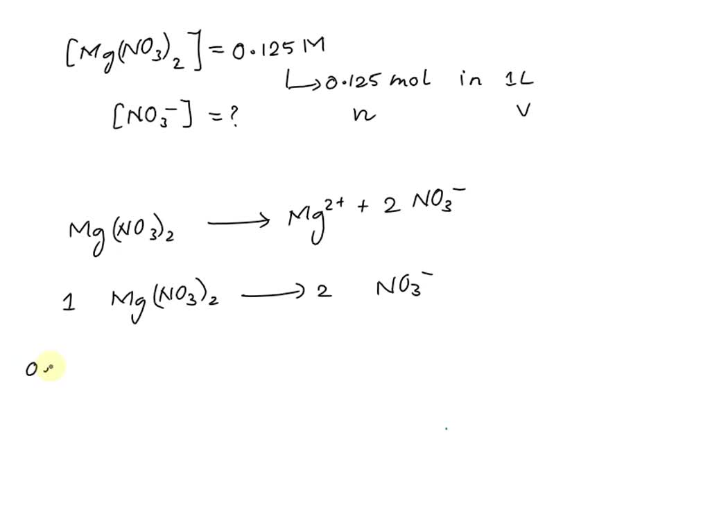 SOLVED: QUESTION 8: What is the concentration of nitrate ions in a 0. ...