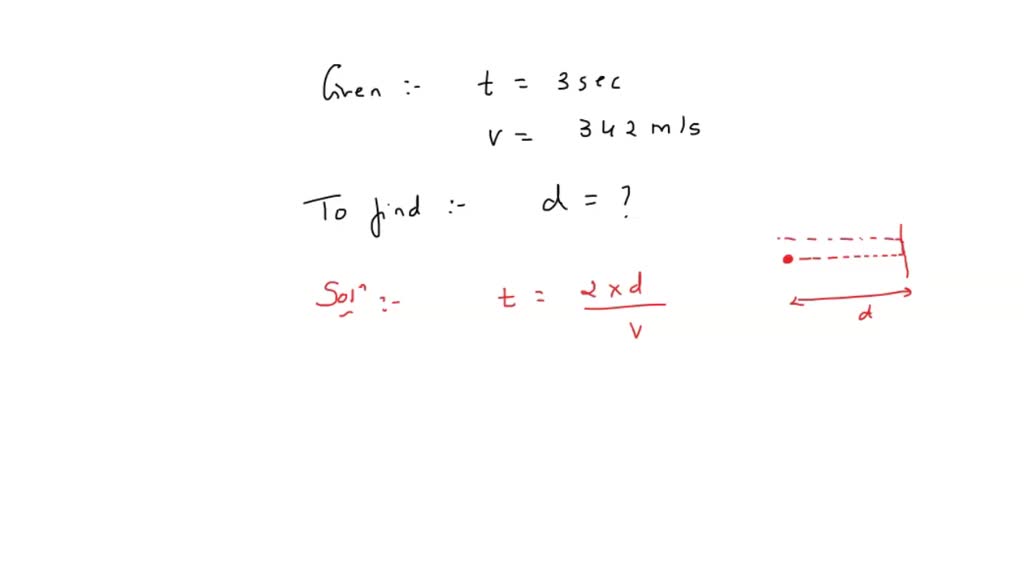 SOLVED: An echo returned in 3s. What is the distance of the reflecting ...