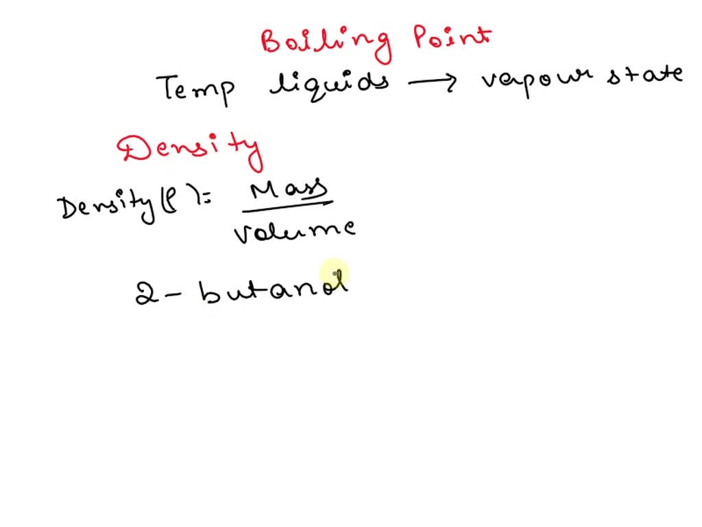 Solved 1 Estimate The Liquid Density At Their Boiling Points For 2 Butanol