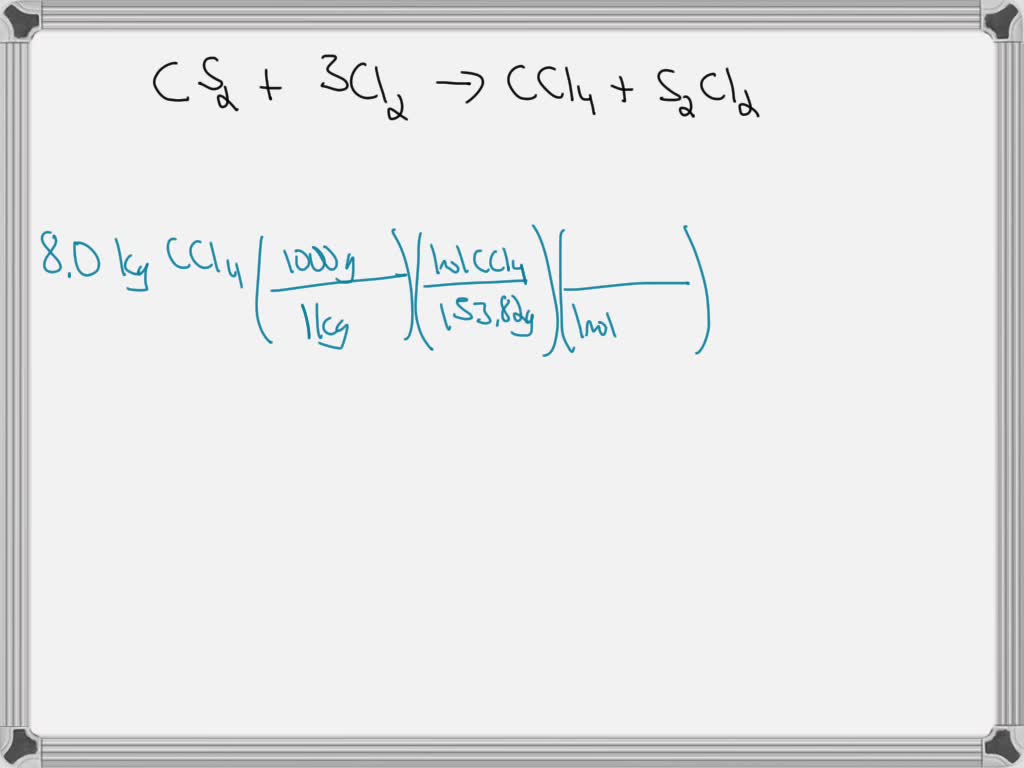 SOLVED: Carbon tetrachloride is made according to the following ...