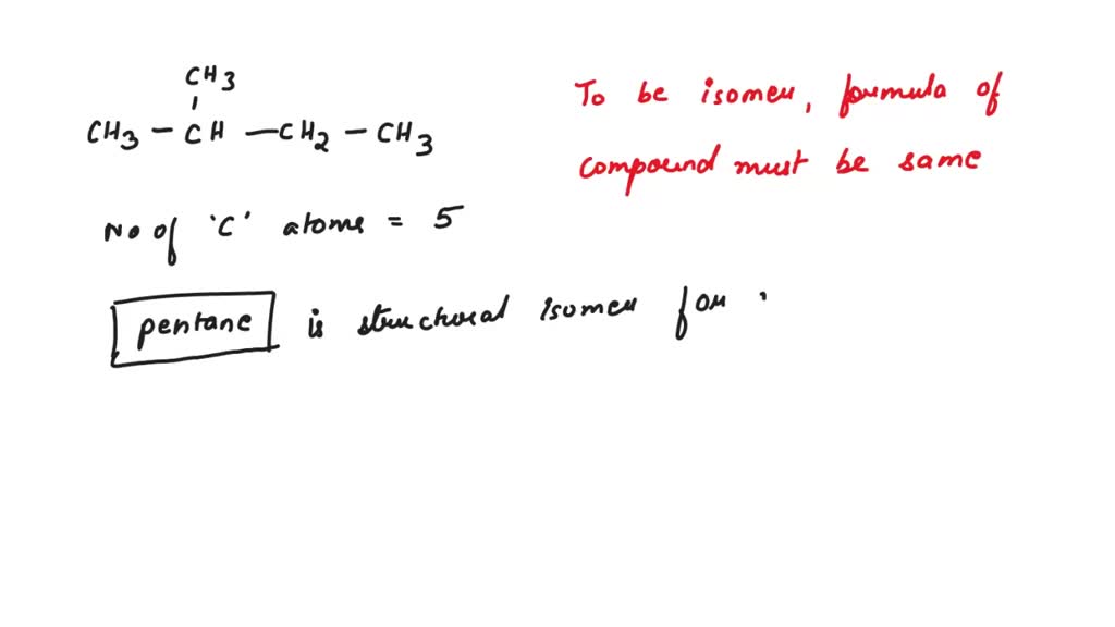 SOLVED: 'PLS HELP ME AND NO LINKS Which alkane is a structural isomer ...