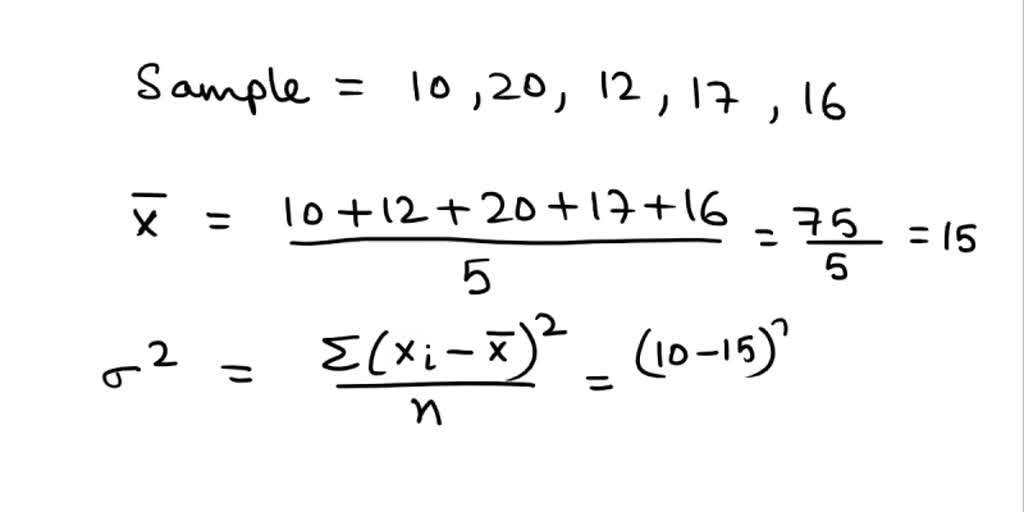 SOLVED: Consider sample with data values of 10, 20, 12, 17, ad 16. Compute the variance ad ...