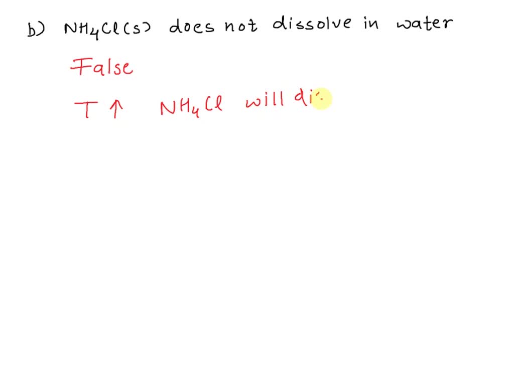 SOLVED: When solid ammonium chloride, NH4Cl, is added to water, the ...