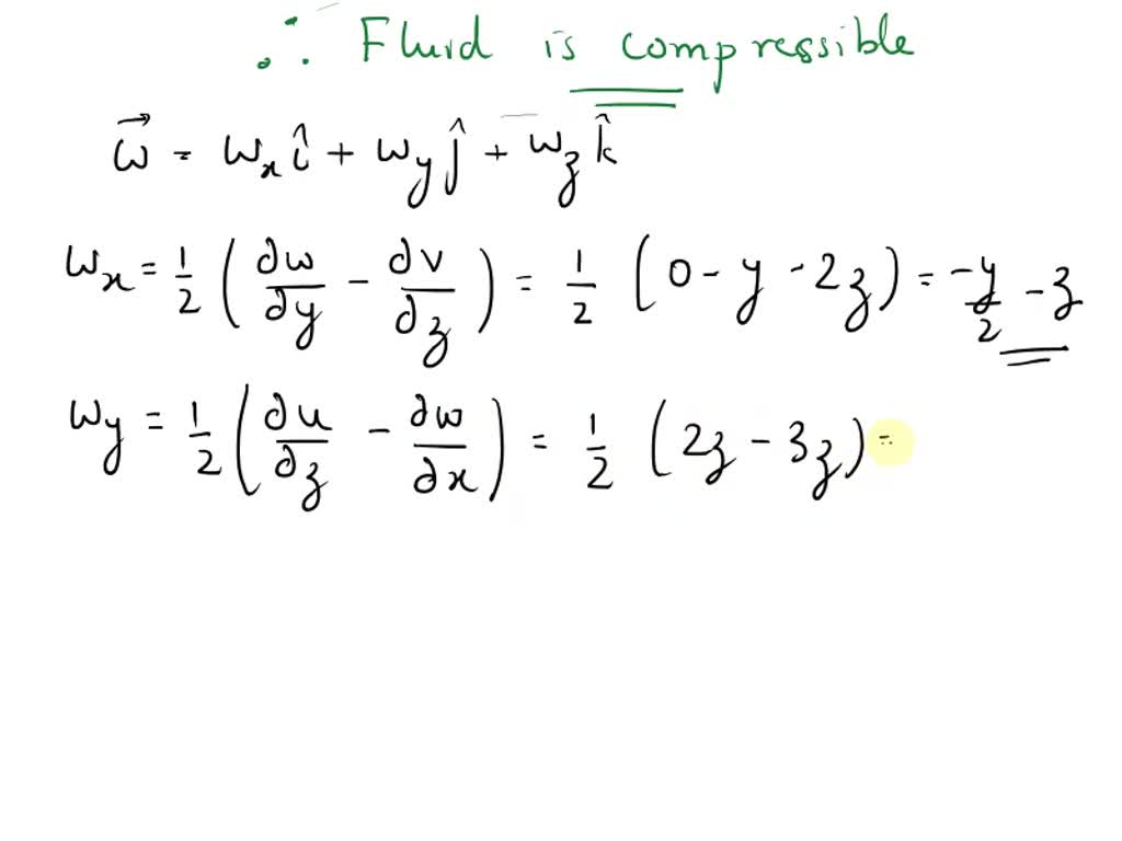 SOLVED: The three components of velocity in a flow field are given by 𝑢=𝑥3+2𝑦2+𝑧 𝑣=𝑥𝑦2+𝑦𝑧2+𝑧3 𝑤 ...