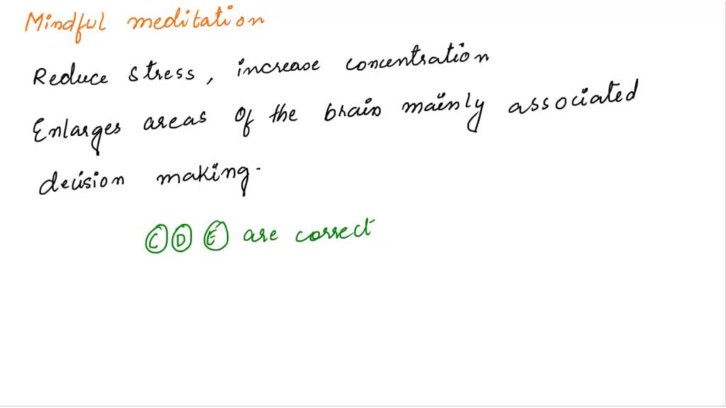 SOLVED: A person who regularly practices mindfulness meditation could ...