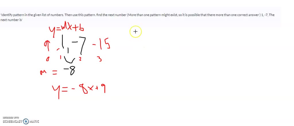 SOLVED: 'Identify pattern in the given list of numbers. Then use this pattern. find the next ...