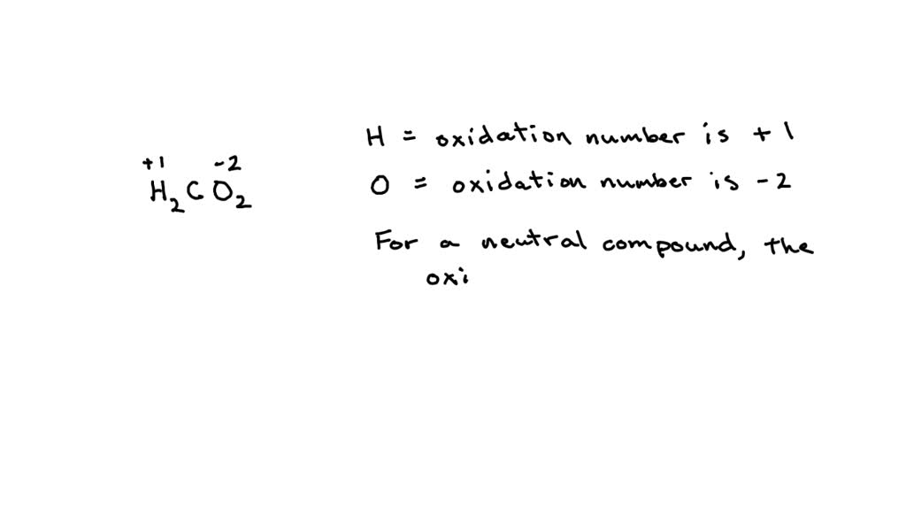 SOLVED: What is the oxidation number of C in formic acid, H2CO2 (HCOOH)?