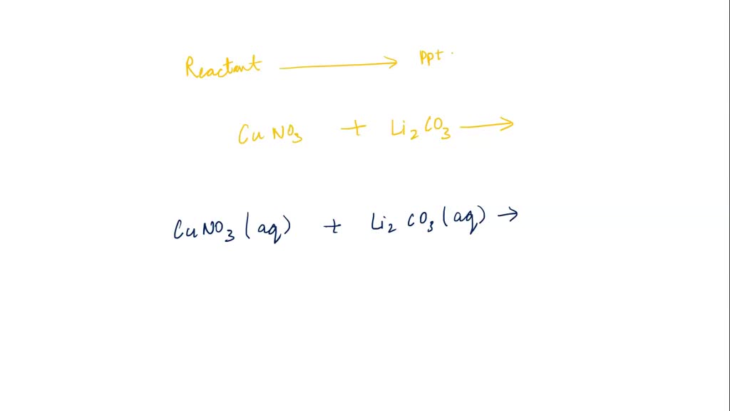 SOLVED: When CuNO3(aq) and Li2CO3(aq) are mixed, which precipitate ...