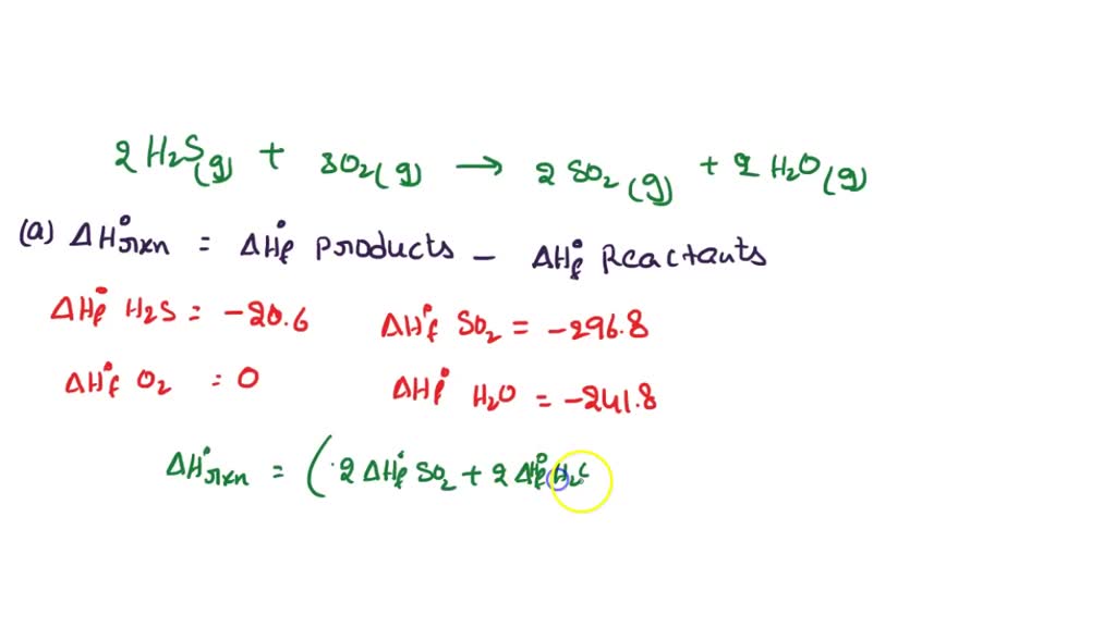 SOLVED: Given the equation: 2H2S(g) + 3O2(g) â†’ 2SO2(g) + 2H2O(g) (a ...