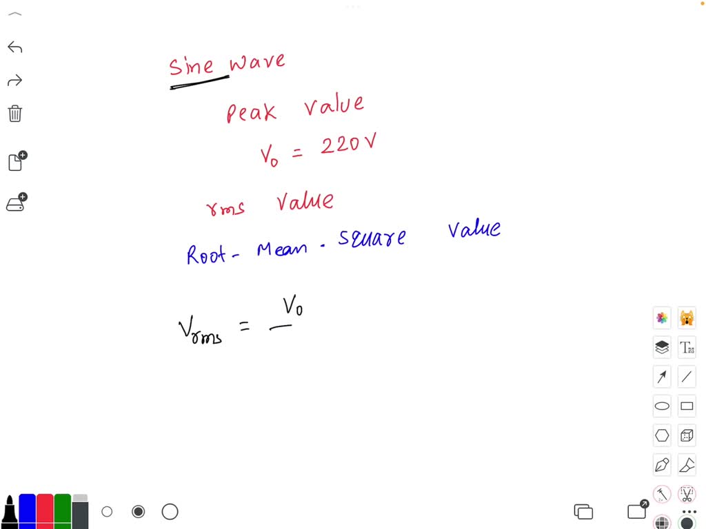 SOLVED: Multiple Choice. If a sine wave has a peak value of 220V, what is the rms value? A) 672V ...