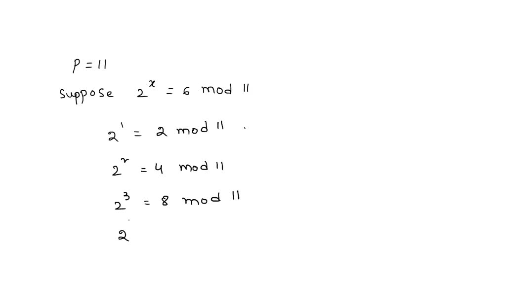 SOLVED: ASAP PLEASE!!! 3. Suppose p is a large prime, is a primitive root, and = a mod p. The ...