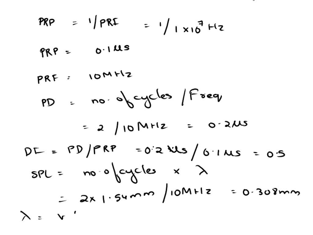 SOLVED: Part I Calculate the PRP, PRF, PD, DF, SPL, wavelength, period ...