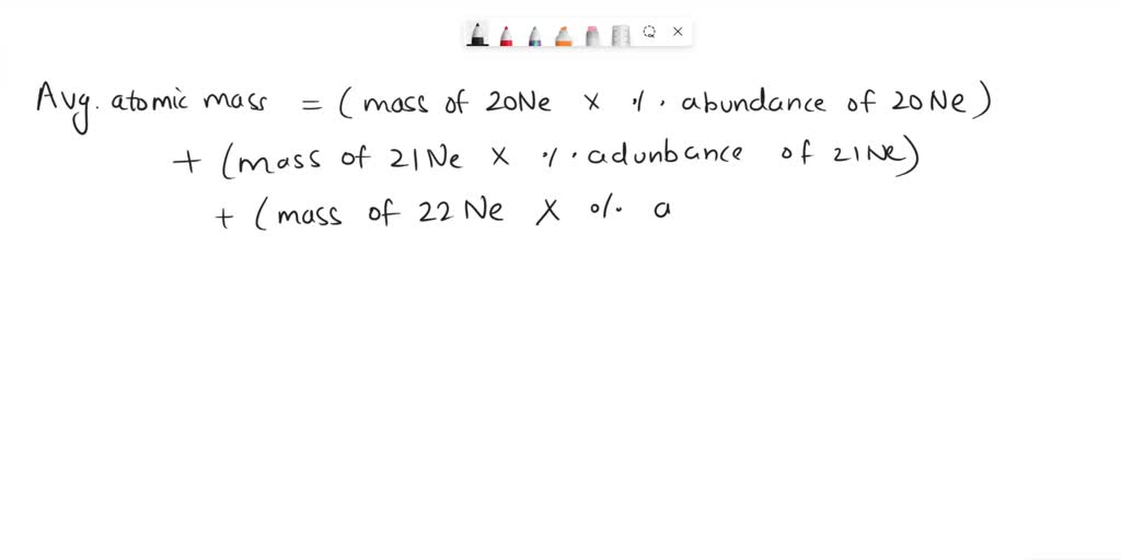 SOLVED: Using the data given in the table below, calculate the average atomic weight of neon in ...