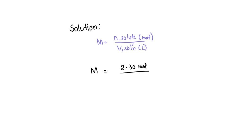 SOLVED: Calculate the molar concentration of a calcium chloride solution containing 2.30 moles ...