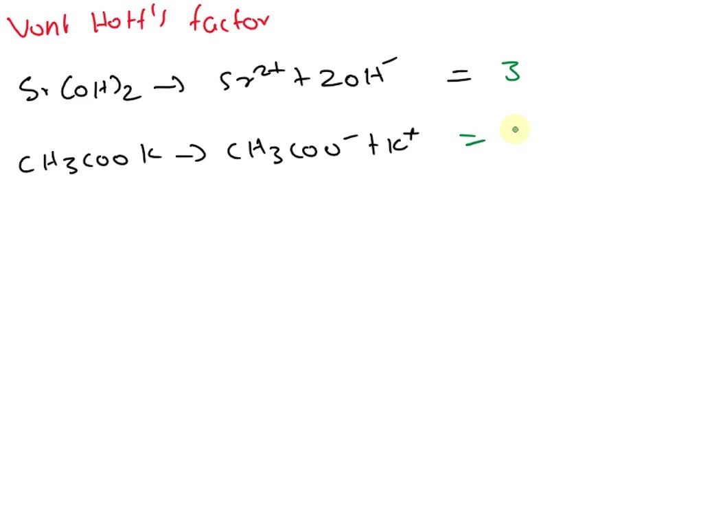 SOLVED: Indicate the Question 3 expected van't Hoff factor for the following compounds ...