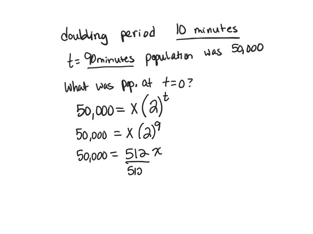 SOLVED: The doubling period of a bacterial population is 10 minutes At ...