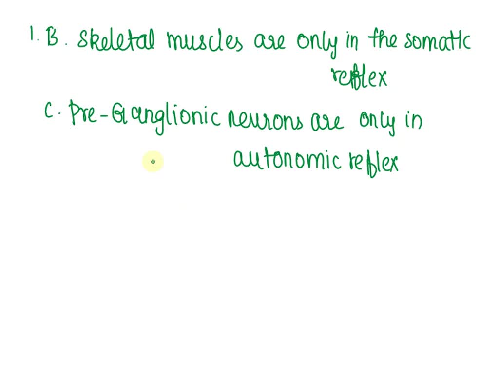 SOLVED: Question 5 Somatic reflexes and visceral reflexes have ...
