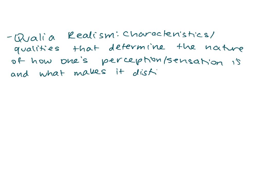 SOLVED: 10. How does qualia realism (i.e., the mental paint view ...