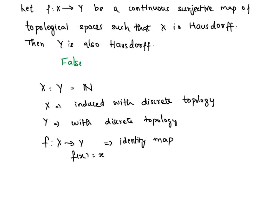 Solved Q4 True Or False Let F X Y Be A Continuous Surjective Map