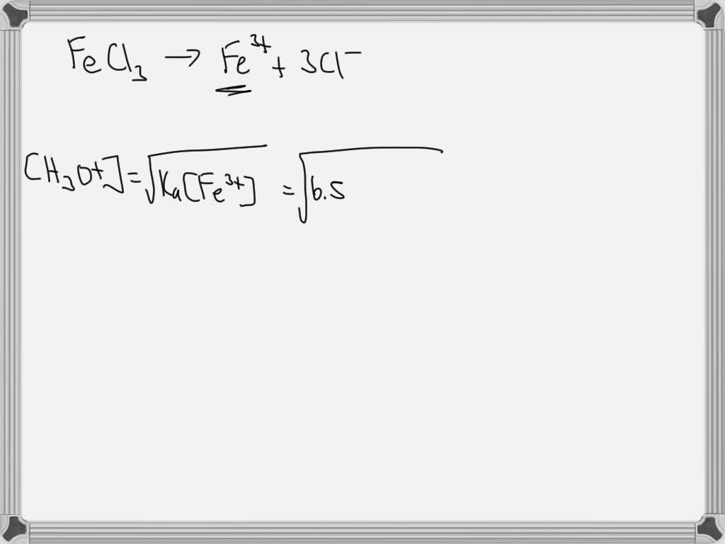 SOLVED: What is the pH of FeCl3? Thank you in advance