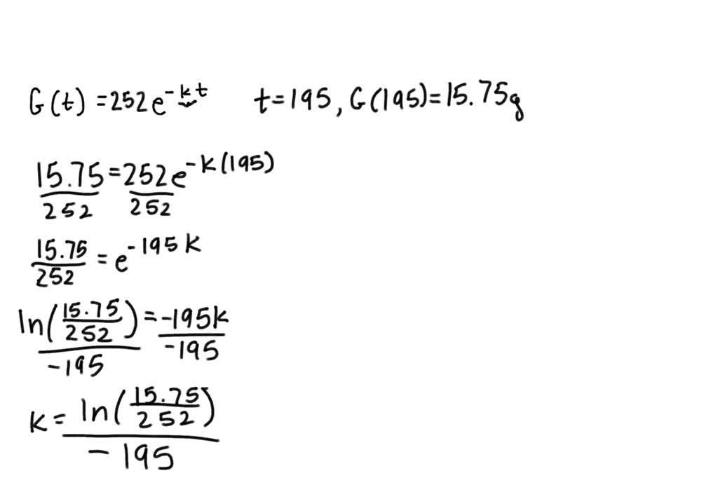 SOLVED: At the beginning of an experiment, a scientist has 252 grams of ...