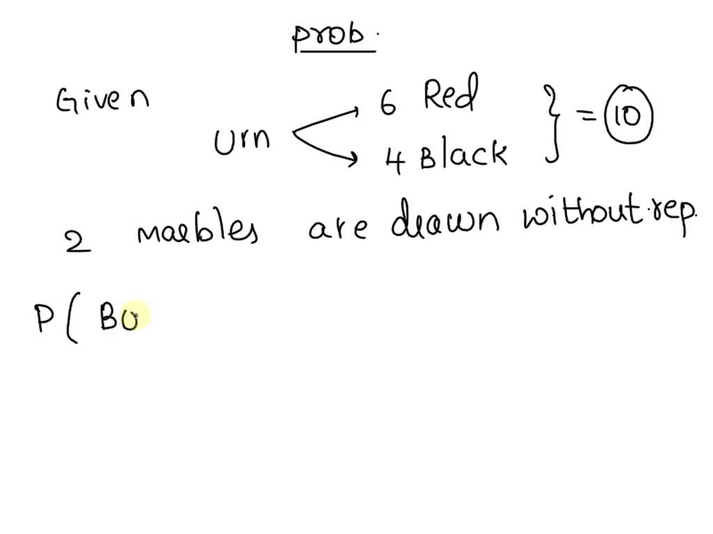 SOLVED: 2 An urn contains 6 red marbles and 4 black marbles. Two ...