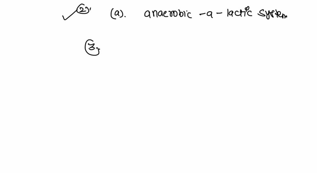 SOLVED: Texts: Just the Alactic Anaerobic System Both the Alactic and ...