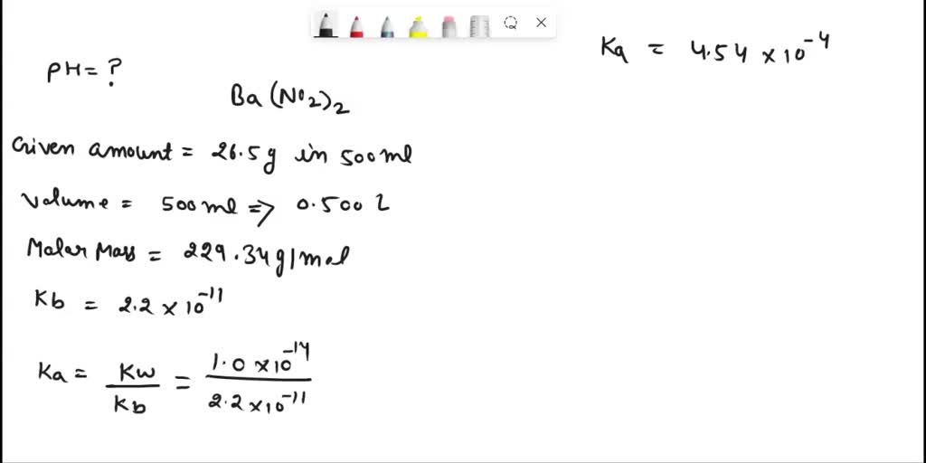 SOLVED: A solution is made by dissolving 34.7 g of Ba(NO2)2 in 500.0 mL ...