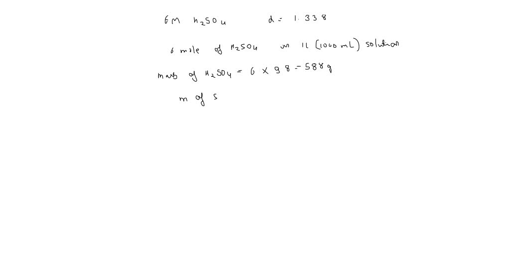 SOLVED: 6.00 M sulfuric acid, H2SO4(aq), has a density of 1.338 g mL-1 ...