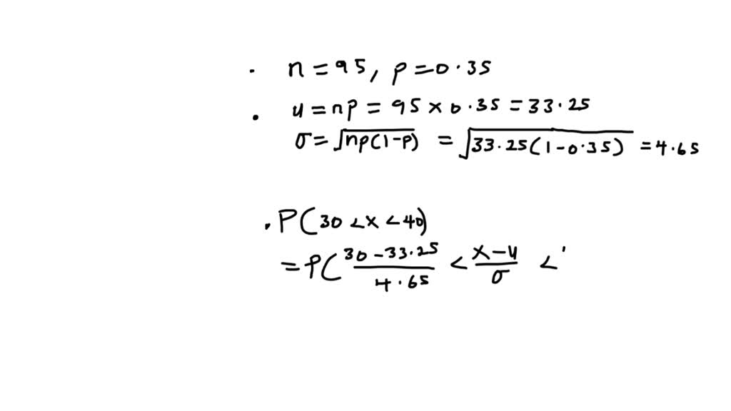 Solved X Is A Binomial Random Variable With N 95 And P 035 A Value S Of X Is Randomly