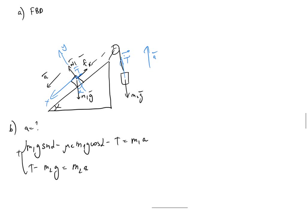 SOLVED: Draw a free body diagram for each mass. b. Determine the ...