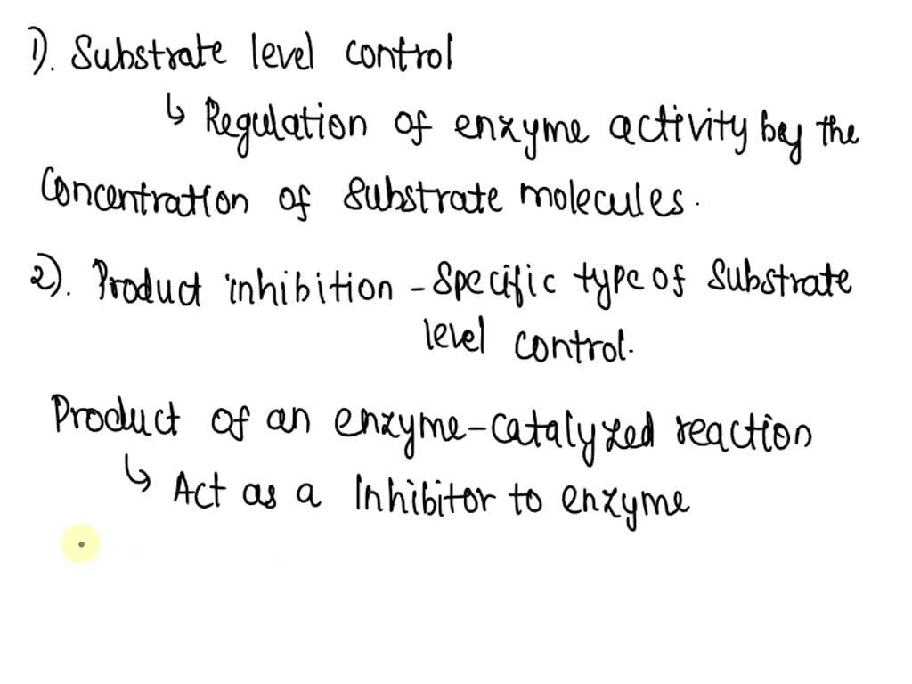 SOLVED: Can someone please explain "substrate level control" of enzymes ...