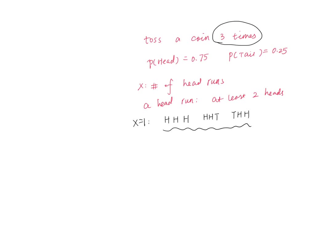 SOLVED: A biased coin is tossed three times. The probability of heads is p. Determine the ...