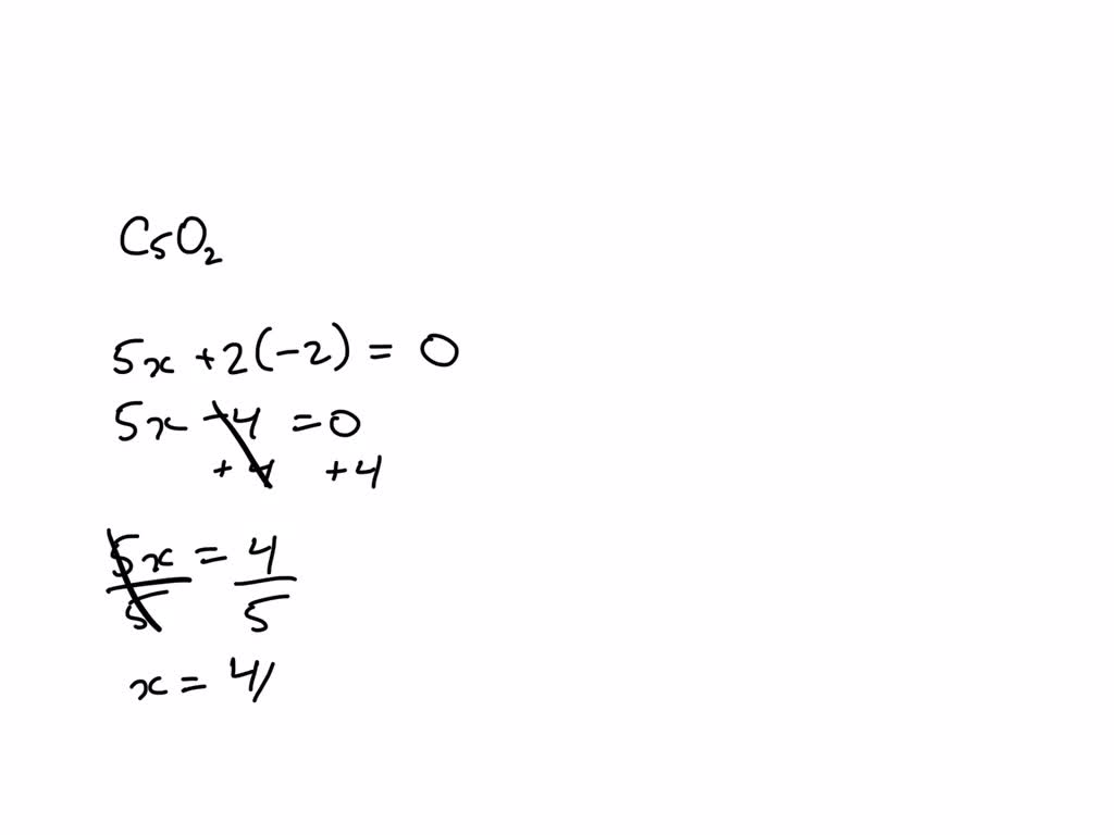 SOLVED: oxidation state of carbon in C5O2? a. 1 b. -4 c. 0.8 d. 0