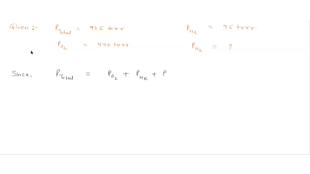 SOLVED: A gas mixture containing oxygen, nitrogen, and helium exerts a total pressure of 975 ...