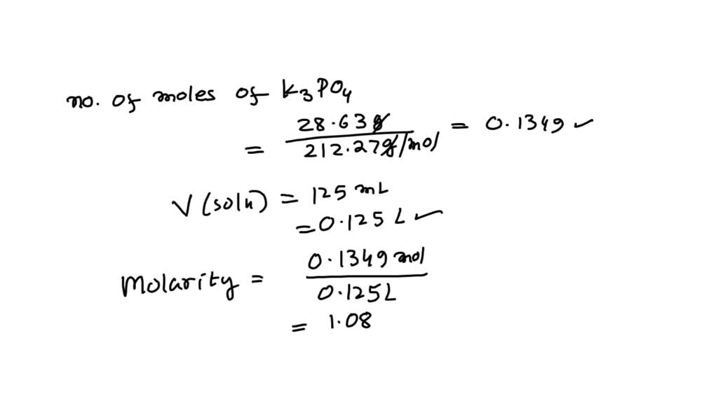 SOLVED: 28.63 g of K3PO4 are dissolved in 125 mL of deionized water ...
