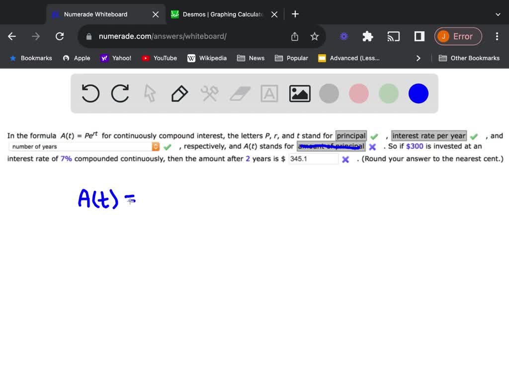 In the formula A(t) = Pe^(rt) for continuously compounded interest, the ...