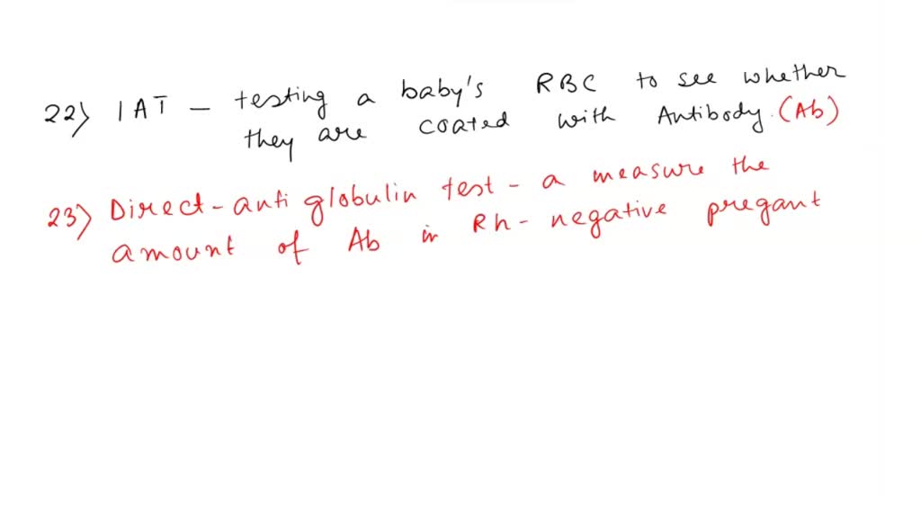 SOLVED: 22. The indirect antiglobulin test, or IAT, is used when ...