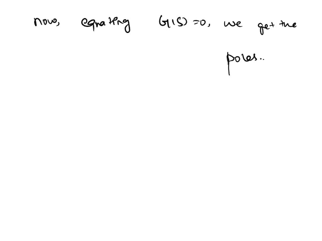 Solved A System Has An Open Loop Laplace Transfer Function Gs 574 Is The Open Loop System 8331