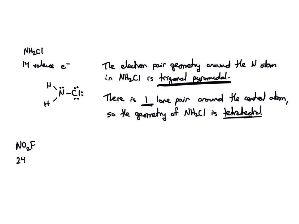 SOLVED: The Lewis diagram for NH2Cl is: The electron-pair geometry ...