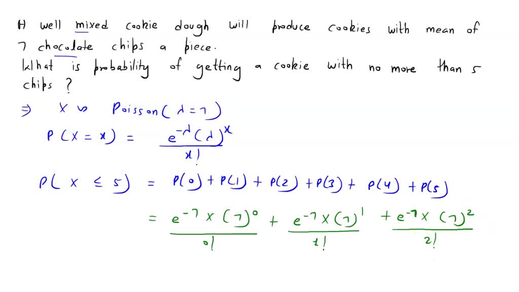 SOLVED: A well-mixed cookie dough will produce cookies with a mean of 7 ...