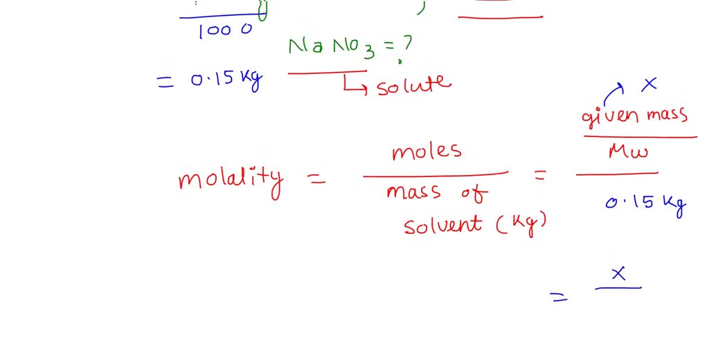 SOLVED: What mass of NaNO3 is dissolved in 150 g of water to give a 0. ...